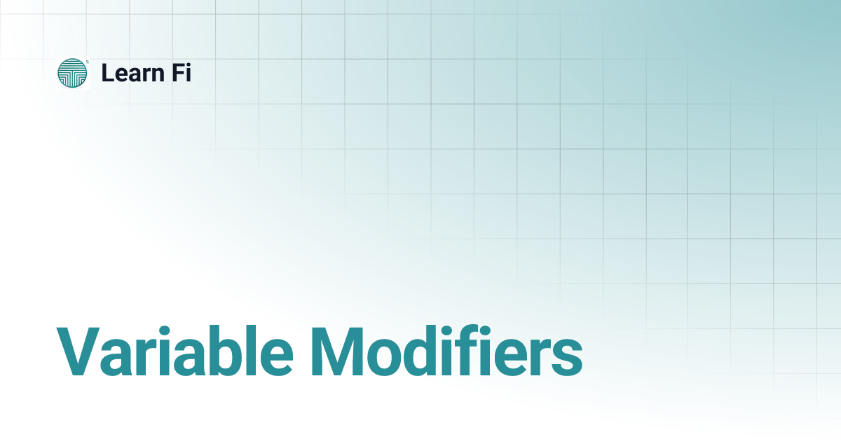 Variable Modifiers | Learn Fi